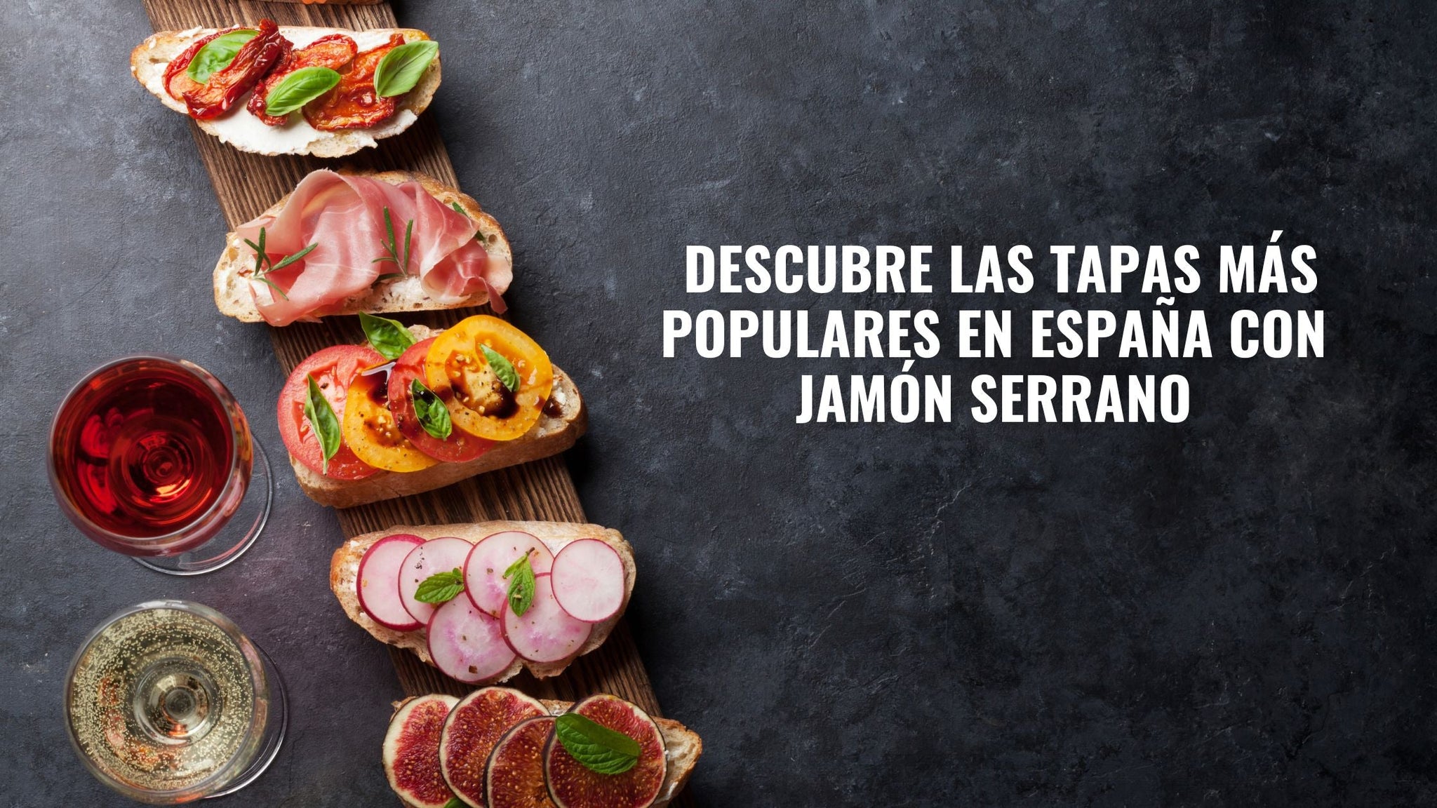 Explora las Irresistibles Tapas con Jamón Serrano que Deberías Probar – QUE PIJO
