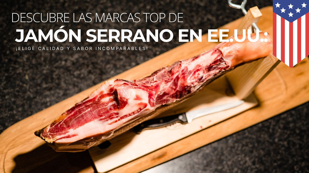 Descubre las marcas top de jamón serrano en EE.UU.: tradición española ...